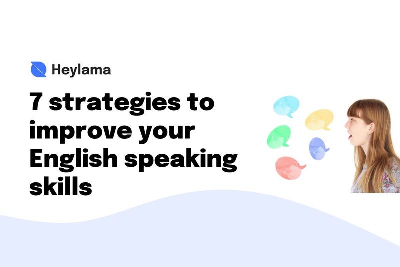 7 strategies to improve your English speaking skills in 2025